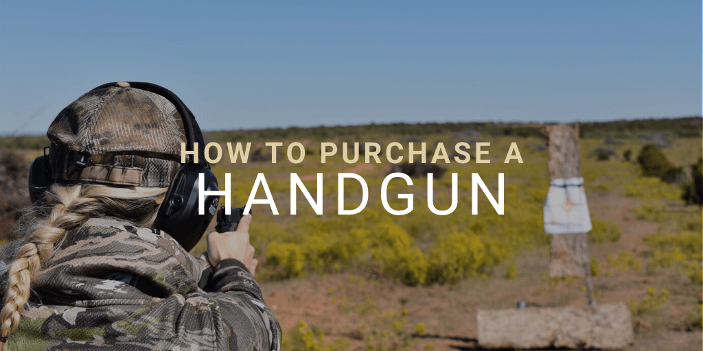Firearms for Beginners: How to Purchase a Handgun