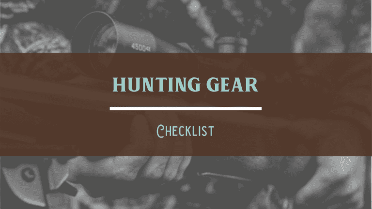 Deer Hunting Gear List: What to Pack for a Successful Hunt