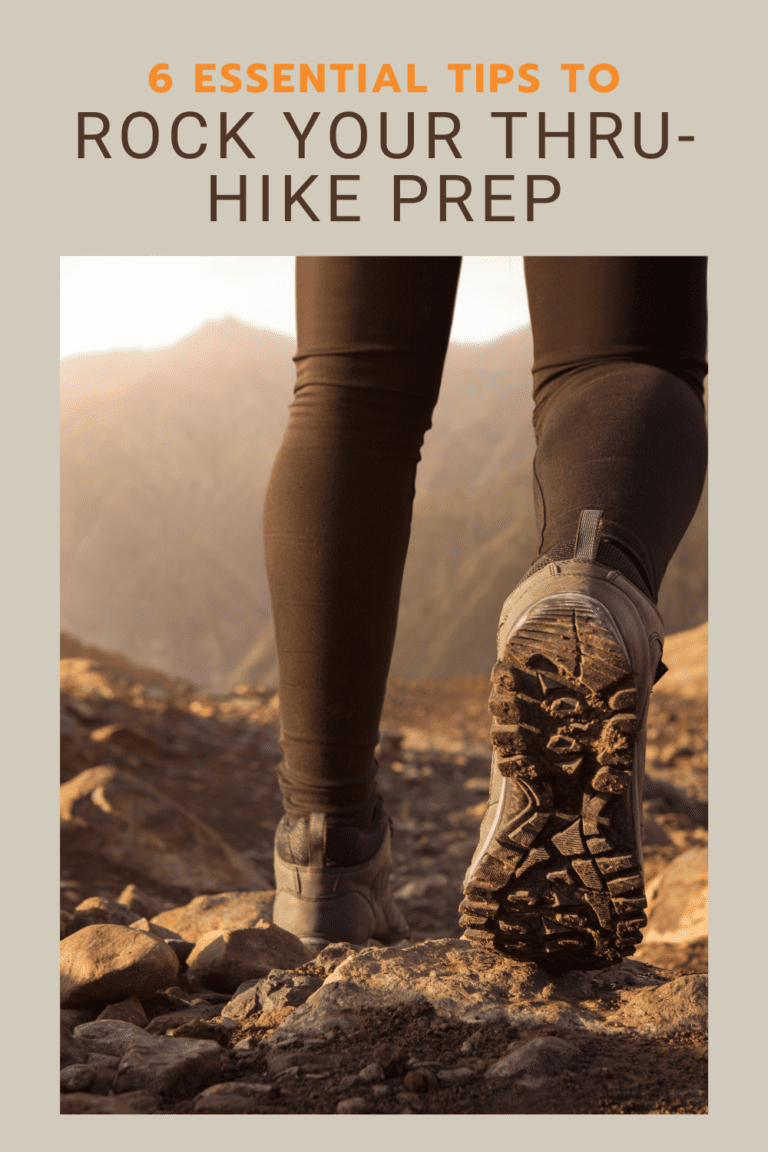 6 Essential Tips to ROCK Your Thru-Hike Prep