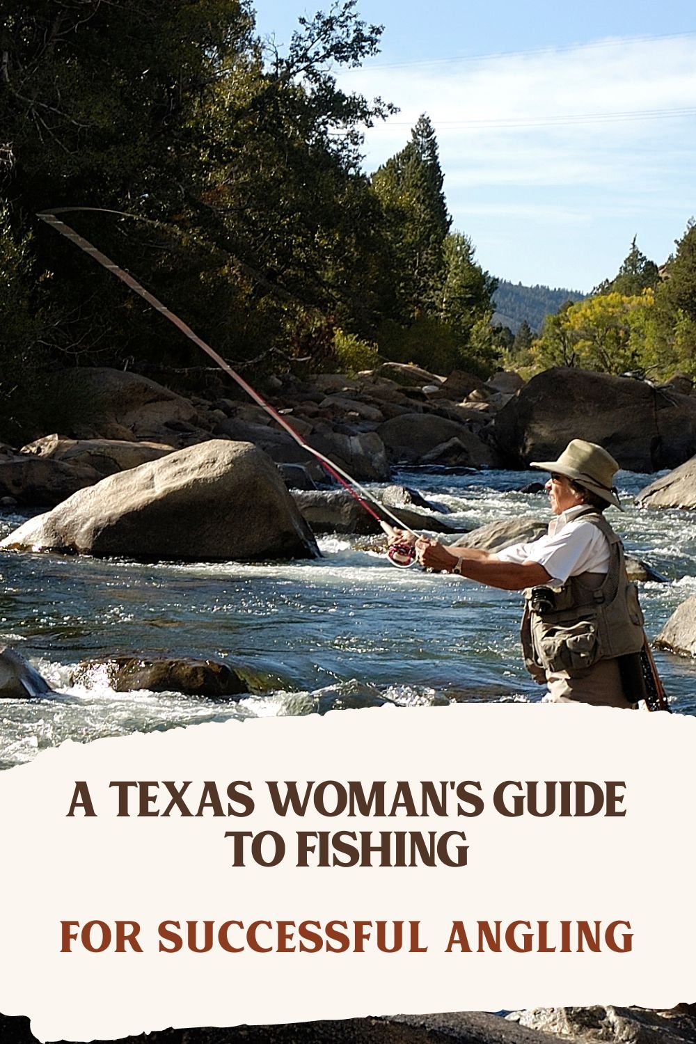 A Texas Woman's Guide to Fishing for Successful Angling